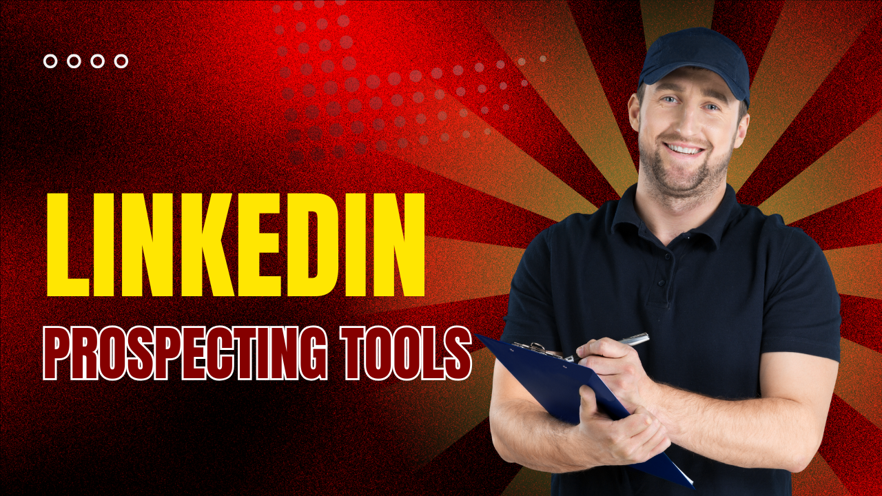 LinkedIn Prospecting Tools: Top 20+ Tools to Boost Sales 2025 - Sales So