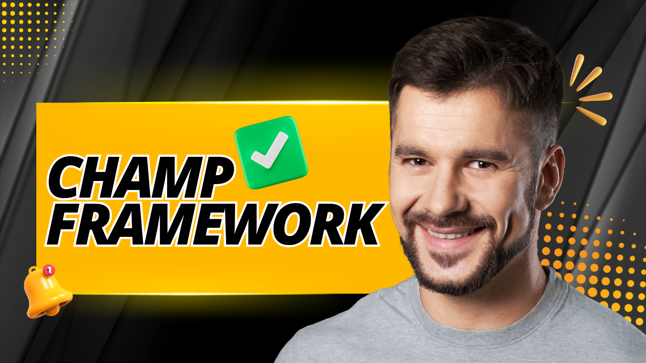 CHAMP Framework: Modern Lead Qualification That Actually Works