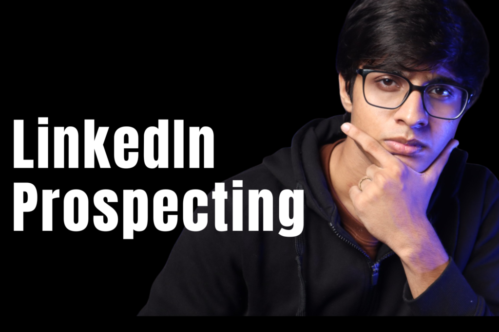 LinkedIn Prospecting: 7 Proven Strategies & Templates for Lead Gen
