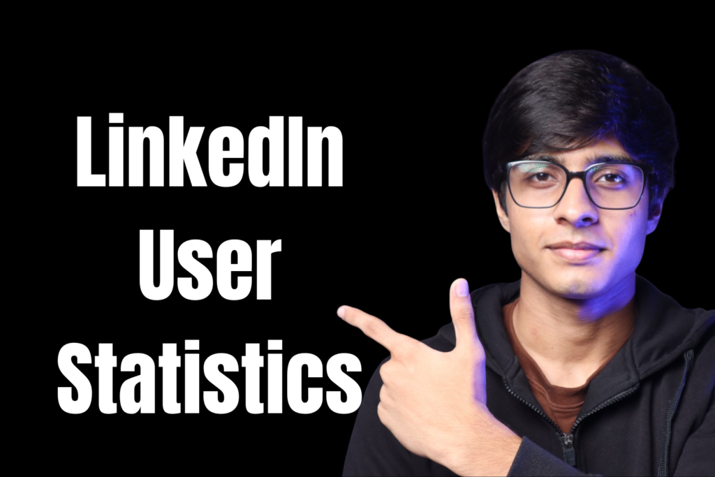LinkedIn User Statistics 2024-2025 | Complete Guide