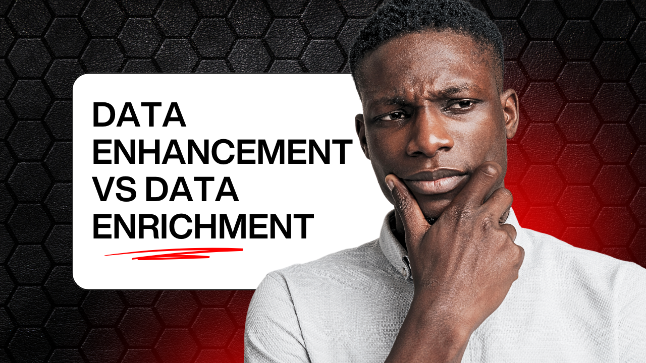 Data Enhancement vs Enrichment: What's the Difference?