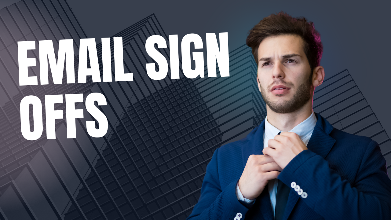 Email Sign Offs That Get More Replies