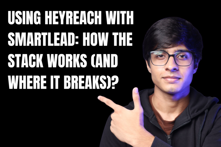Using HeyReach with Smartlead: Stack Guide