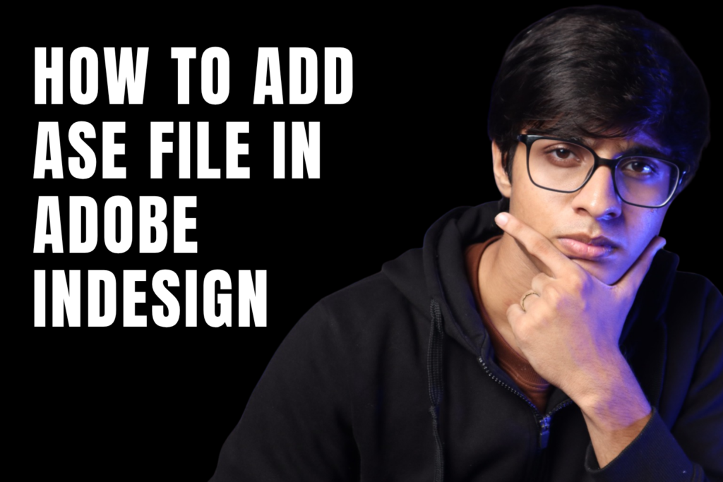 How to Add ASE File in Adobe InDesign