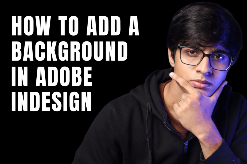 How to Add a Background in Adobe InDesign