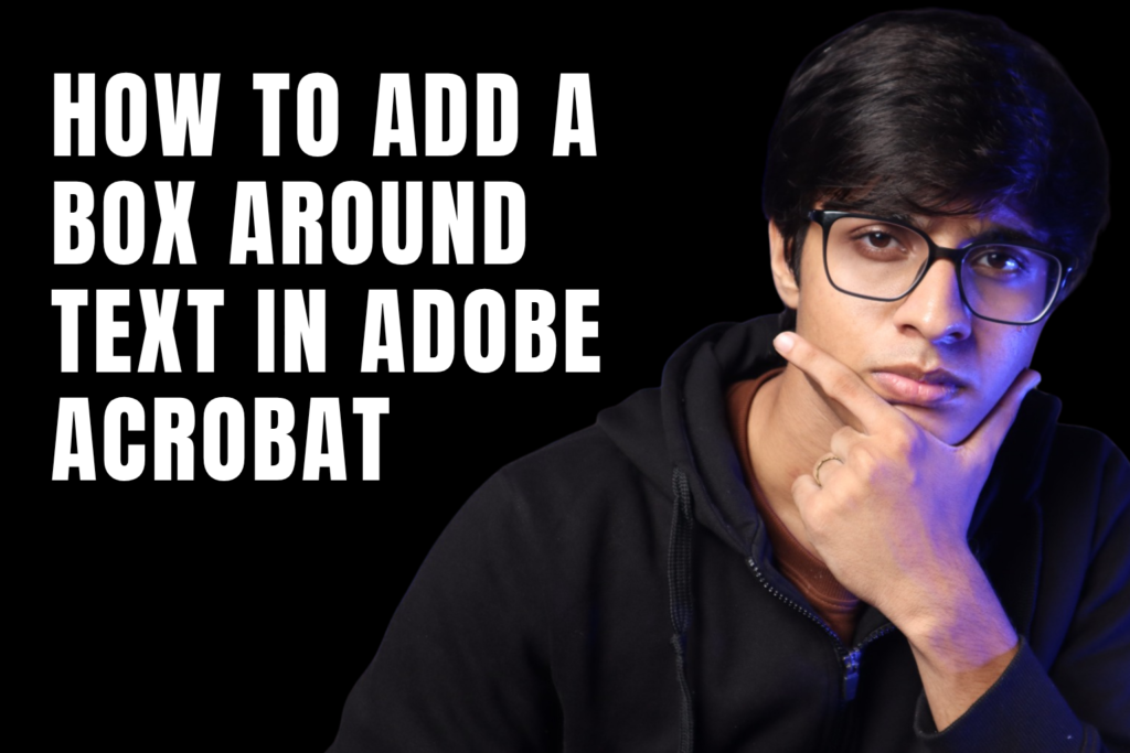 How to Add a Box Around Text in Adobe Acrobat