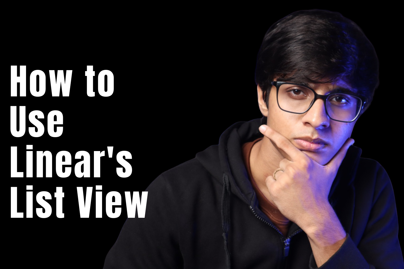 How to Use Linear's List View (Step-by-Step)