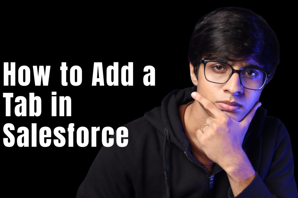 How to Add a Tab in Salesforce