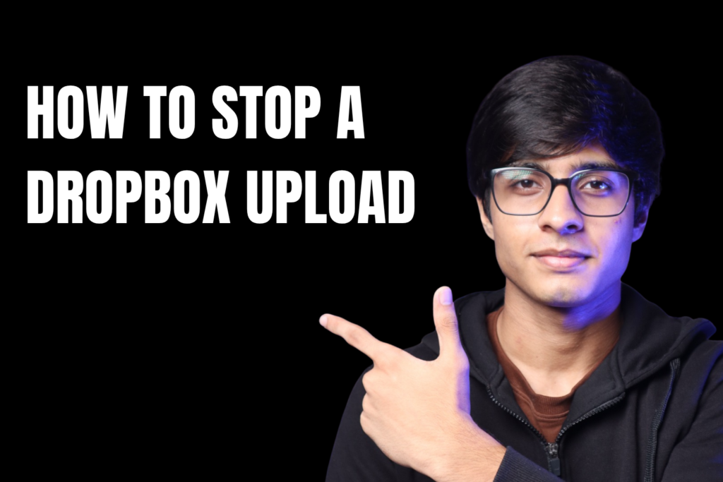 How to Stop a Dropbox Upload